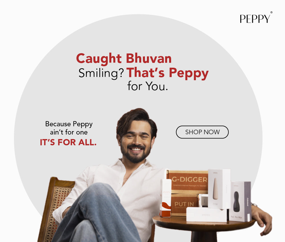Peppy by Bhuvan Bam - Leading India’s Sexual Wellness Revolution